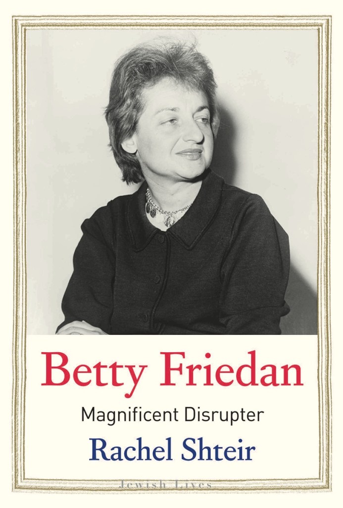 The Lost Mystique of Betty Friedan | Washington Monthly